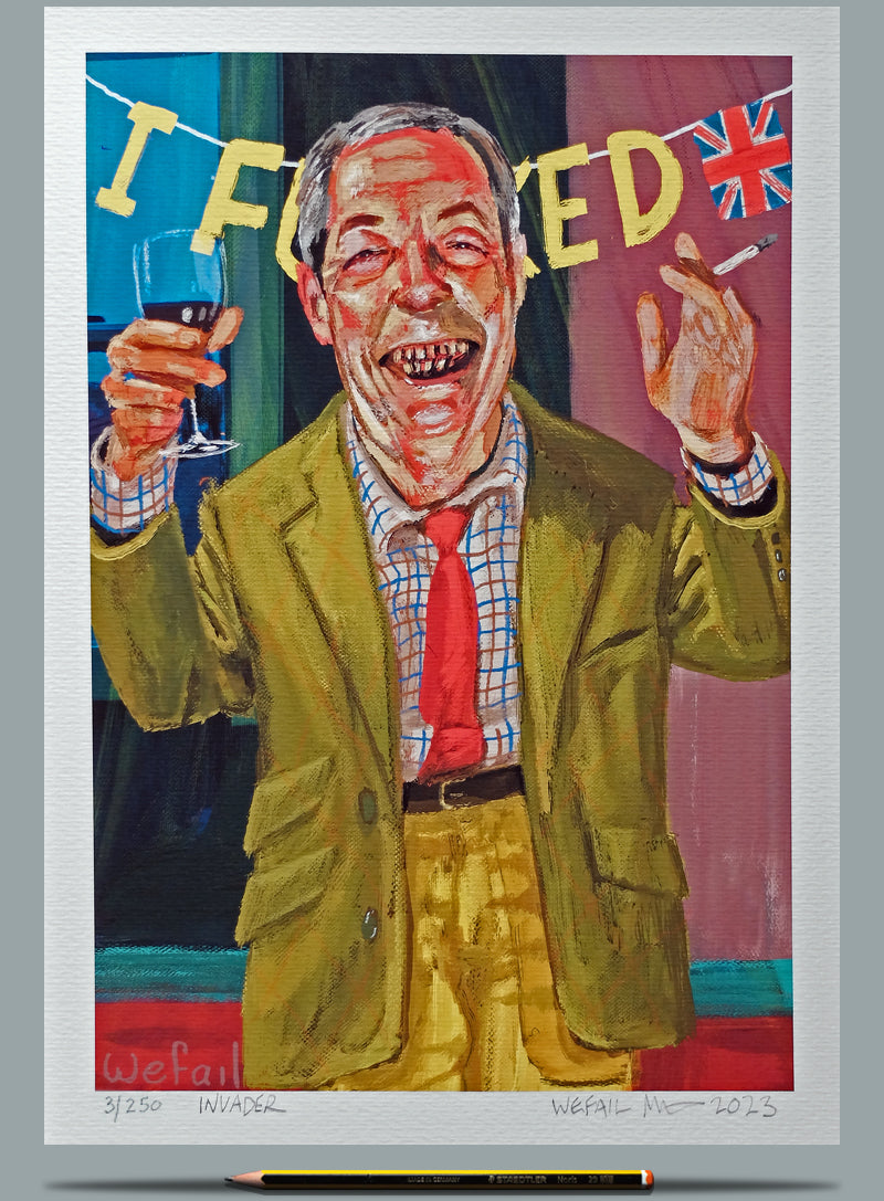 Portrait of Nigel Farage - Ltd Ed A3 Print by Wefail